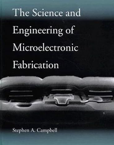 微电子制造的科学与工程（电气与计算机工程中的 ^AOxford 系列） The Science and Engineering of Microelectronic Fabrication ...